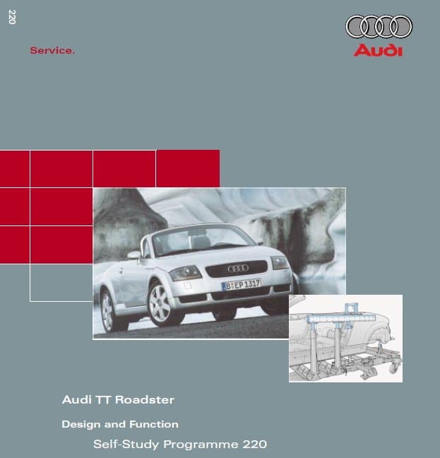 Self Study Program 220 - Audi TT Roadster - DIY & Guides Self Study Program 220 - Audi TT Roadster - DIY & Guides