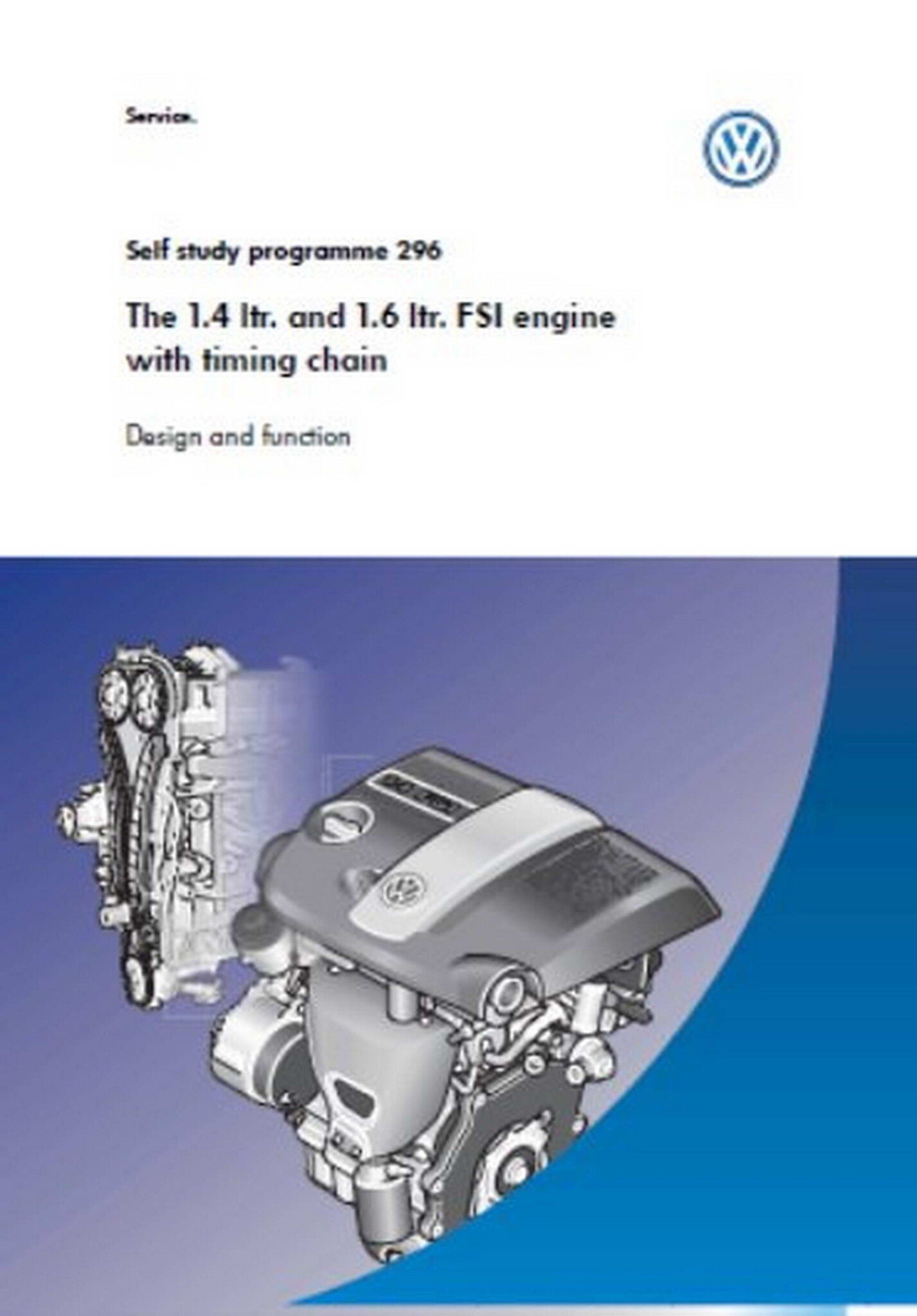 Self Study Program 296 - The 1.4L and 1.6L FSI engine with timing chain ...