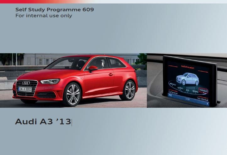 Self Study Program 609 - Audi A3 2013 - DIY & Guides Self Study Program 609 - Audi A3 2013 - DIY & Guides