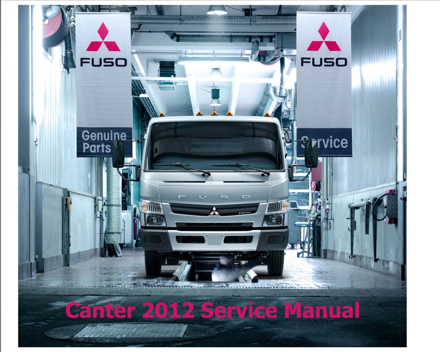 Mitsubishi Fuso Canter 2010-2013 Service Repair Manual: Comprehensive ...