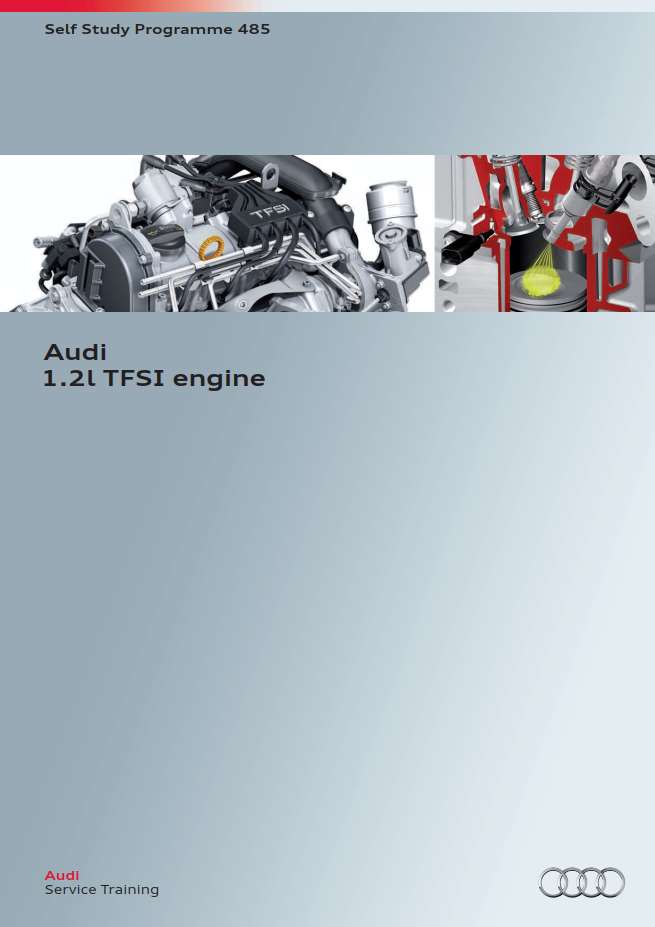 Self Study Program 485 - Audi 1.2L TFSI engine - DIY & Guides Self Study Program 485 - Audi 1.2L TFSI engine - DIY & Guides